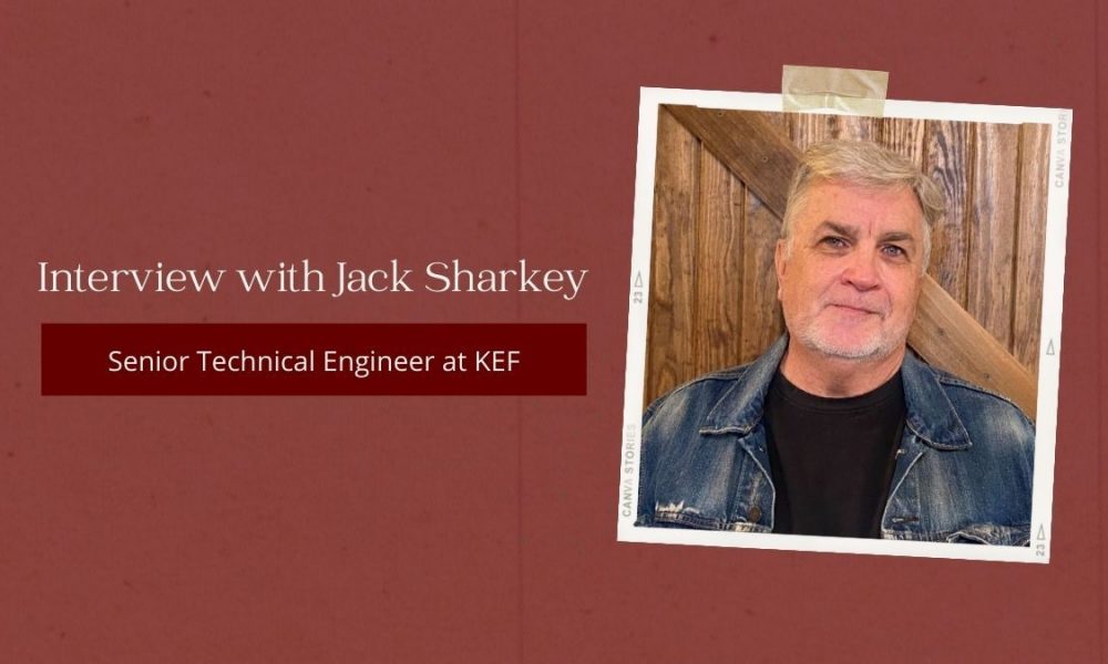 How To Capture Sound - Interview with Jack Sharkey of KEF - Owner's ...