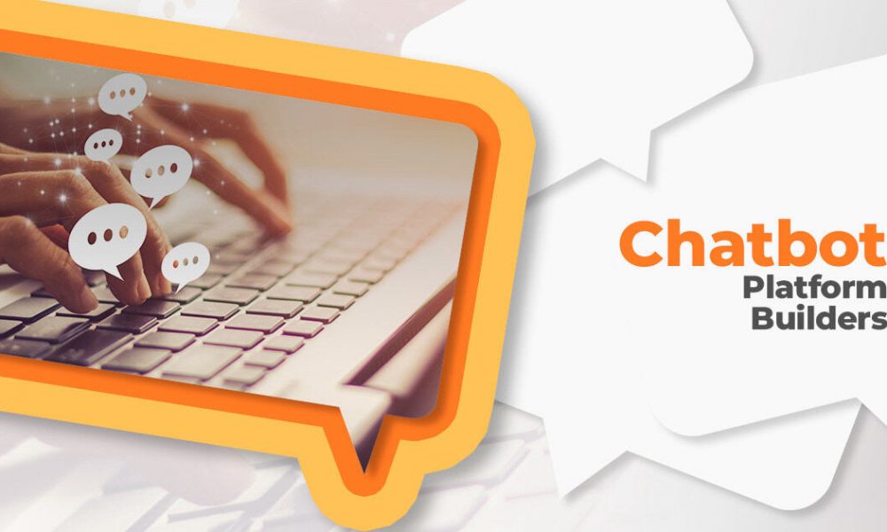 Top 10 Powerful Chatbot Platform Builders for 2023 - Owner's Magazine