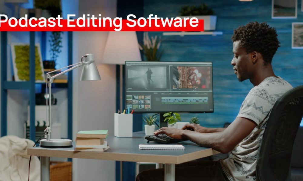 Top 10 Podcast Editing Software Applications for Any Beginner - Owner's ...