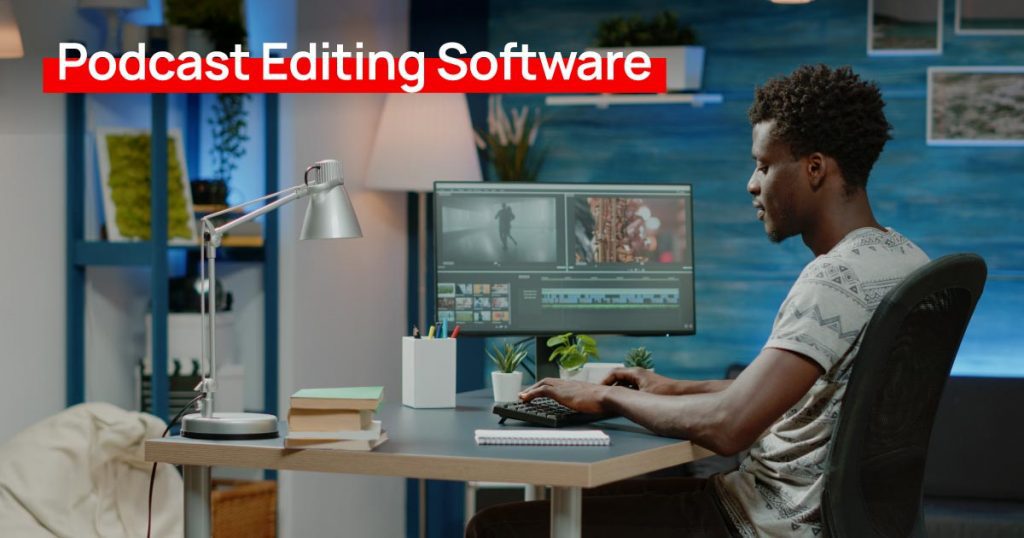 Top 10 Podcast Editing Software Applications for Any Beginner - Owner's ...