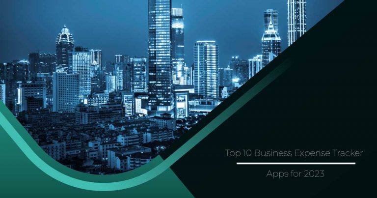Top 10 Business Expense Tracker Apps for 2023 - Owner's Magazine