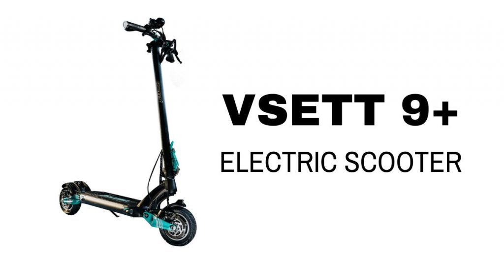VSETT 9+ Electric Scooter Review (2024) - Owner's Magazine